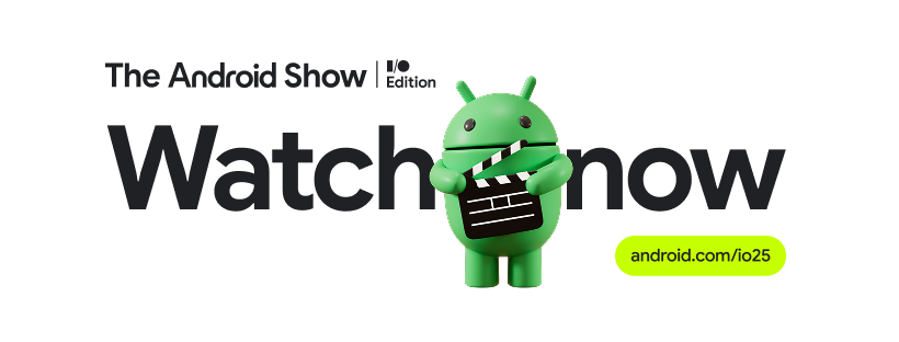 #TheAndroidShow 및 Google I/O 2025 | Android Developers