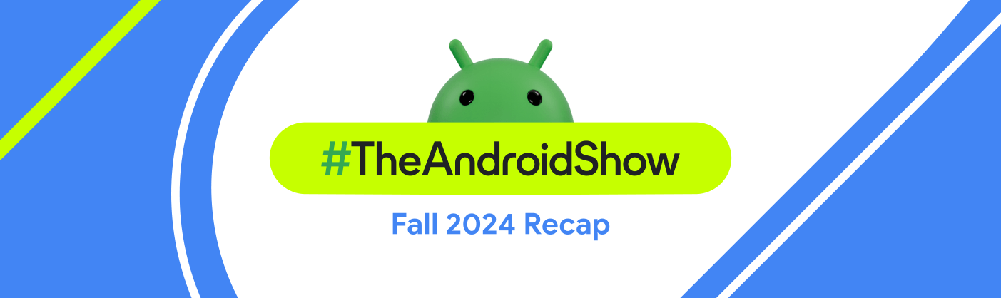 #TheAndroidShow：立即觀看節目！ | Android Developers